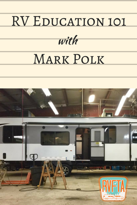 RV Education 101: RV Maintenance with Mark Polk